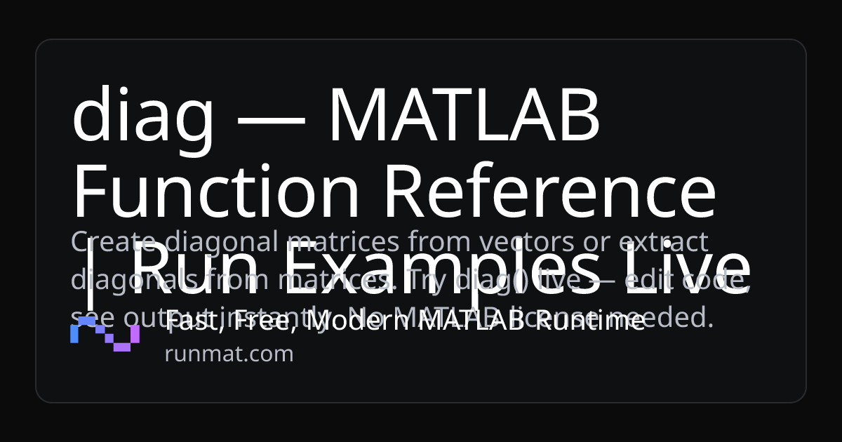 diag | MATLAB Language Function Reference | RunMat